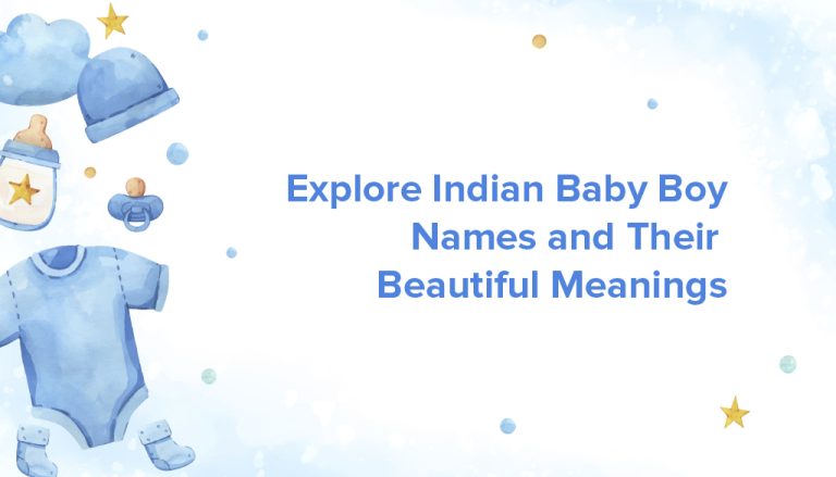 Top Trending 500+ Indian Baby Boy Names with Meanings [2025]